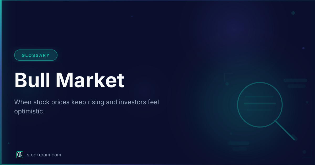 What Is Bull Market? Definition & Simple Explanation | StockCram